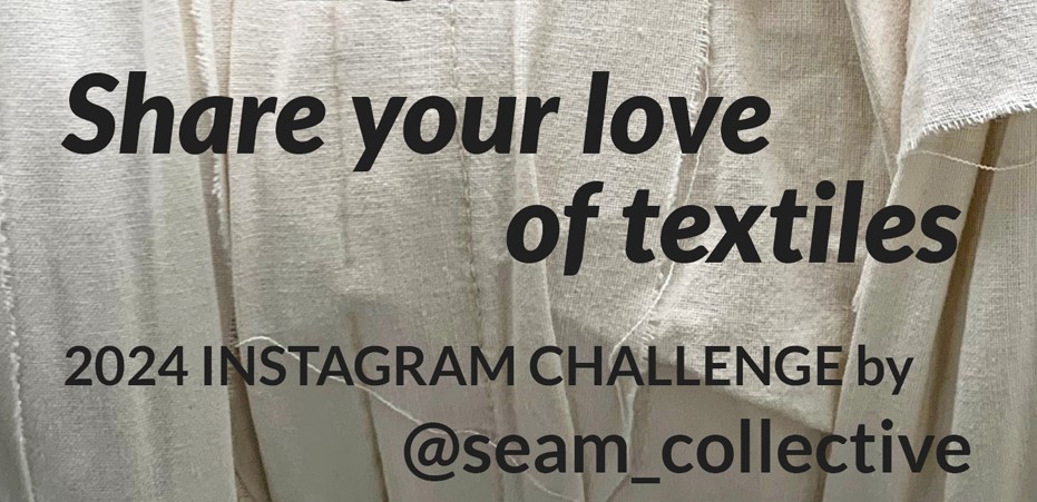 #SeptTextileLove 2024 Reflections – seam